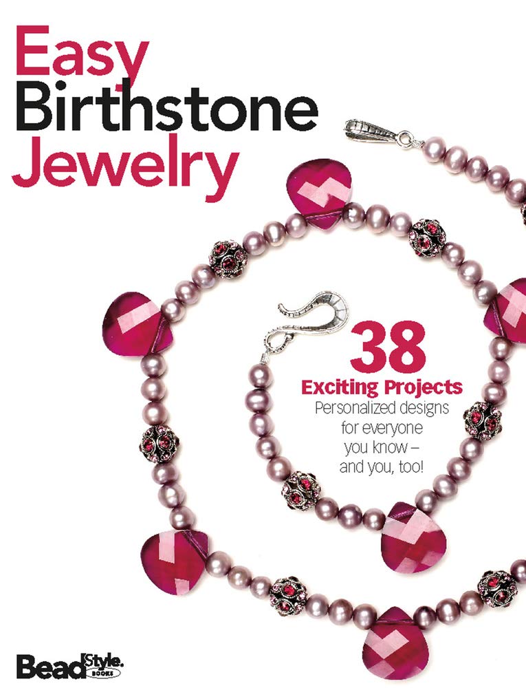 Easy Birthstone Jewelry: Bead&Button Magazine, Editors of ...