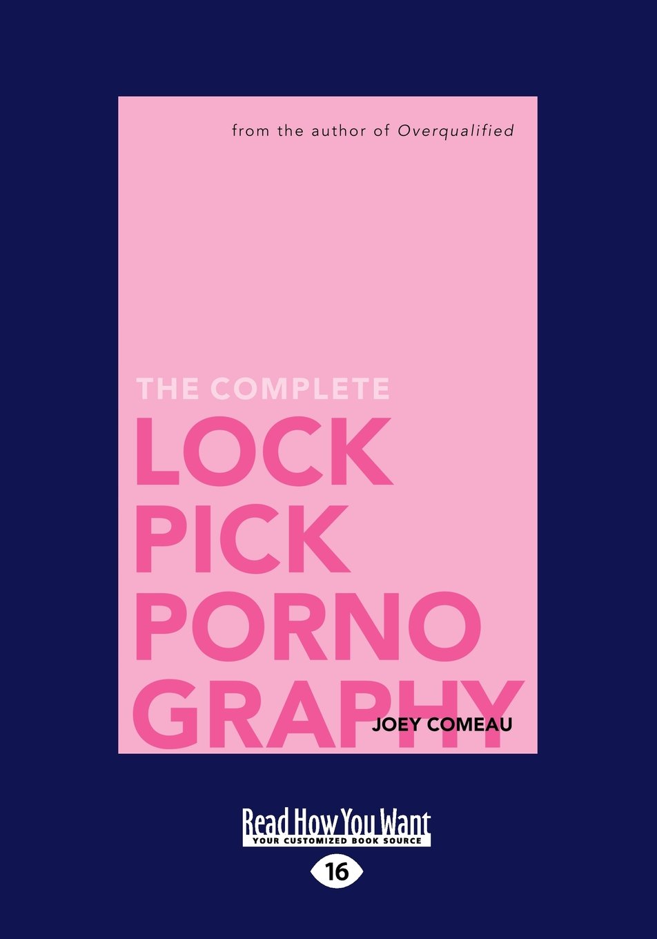 Amazon.com: The Complete Lockpick Pornography: 9781459650527: Comeau ...