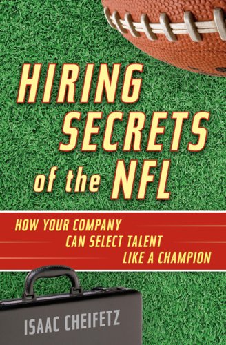 Hiring Secrets of the NFL: How Your Company Can Select Talent Like a ...
