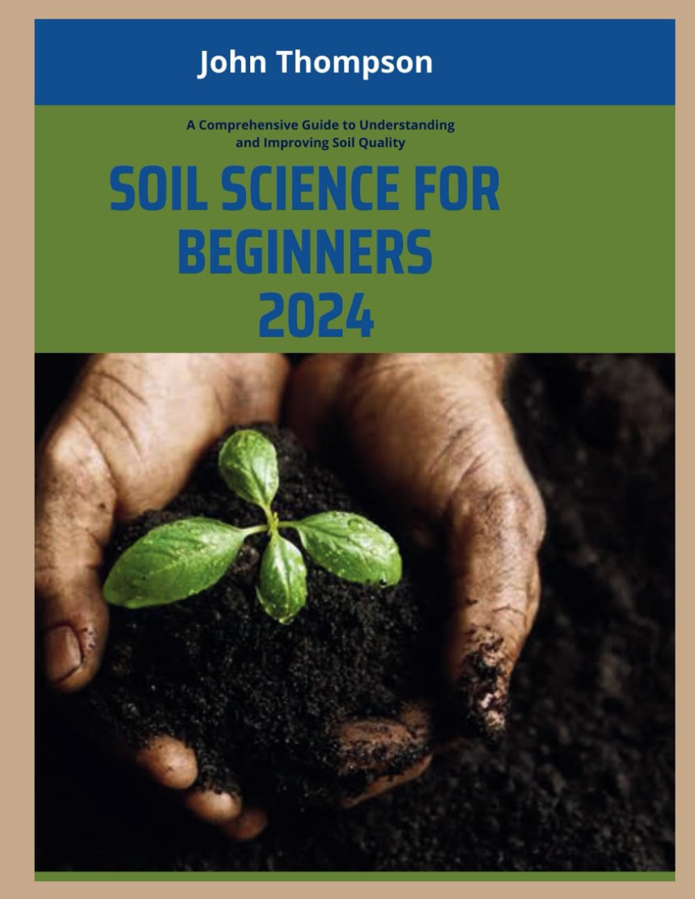 Amazon | SOIL SCIENCE FOR BEGINNERS 2024: A Comprehensive Guide to ...