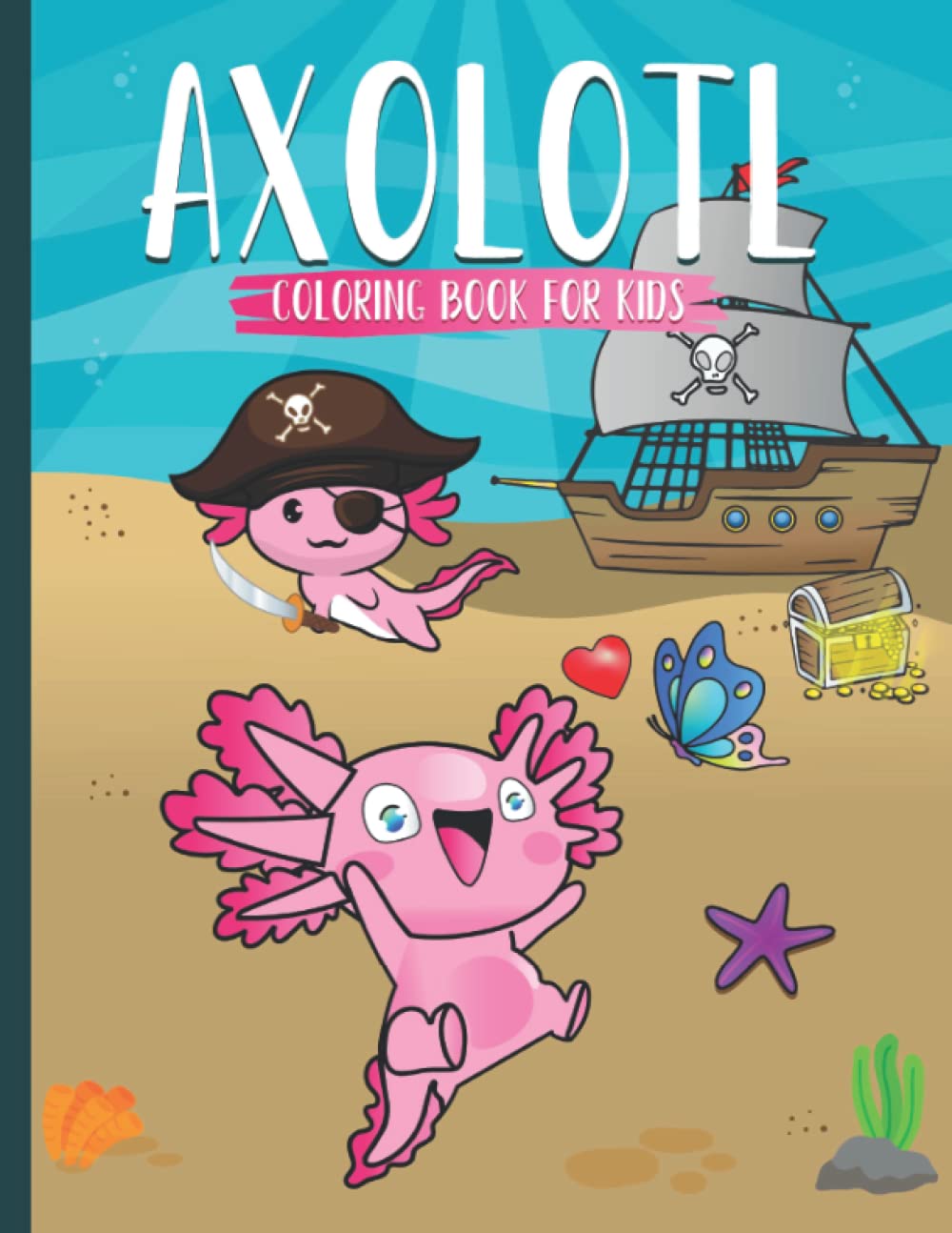 Axolotl Adorable Coloring Books Axolotl Coloring Book For Christmas ...