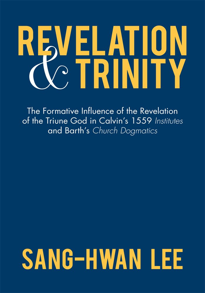 Revelation and Trinity: The Formative Influence of the Revelation of ...