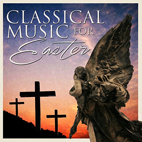 Classical Music For Easter de Various artists en Amazon Music - Amazon.es