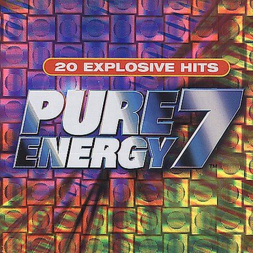 Pure Energy Vol. 7: Various Artists, Pure Energy, Mousse T, DJ Kool, De ...