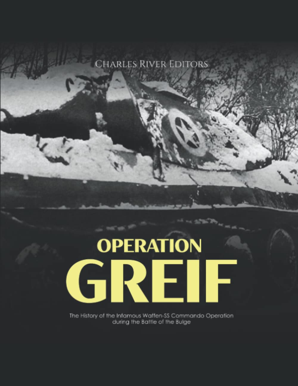 Buy Operation Greif: The History of the Infamous Waffen-SS Commando ...