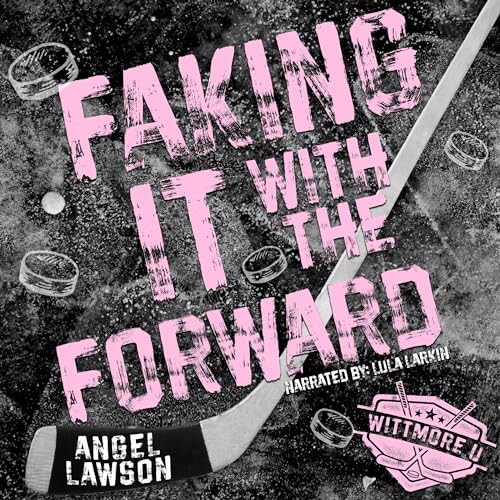 Amazon.com: Faking It with the Forward: Wittmore U Hockey (Audible ...