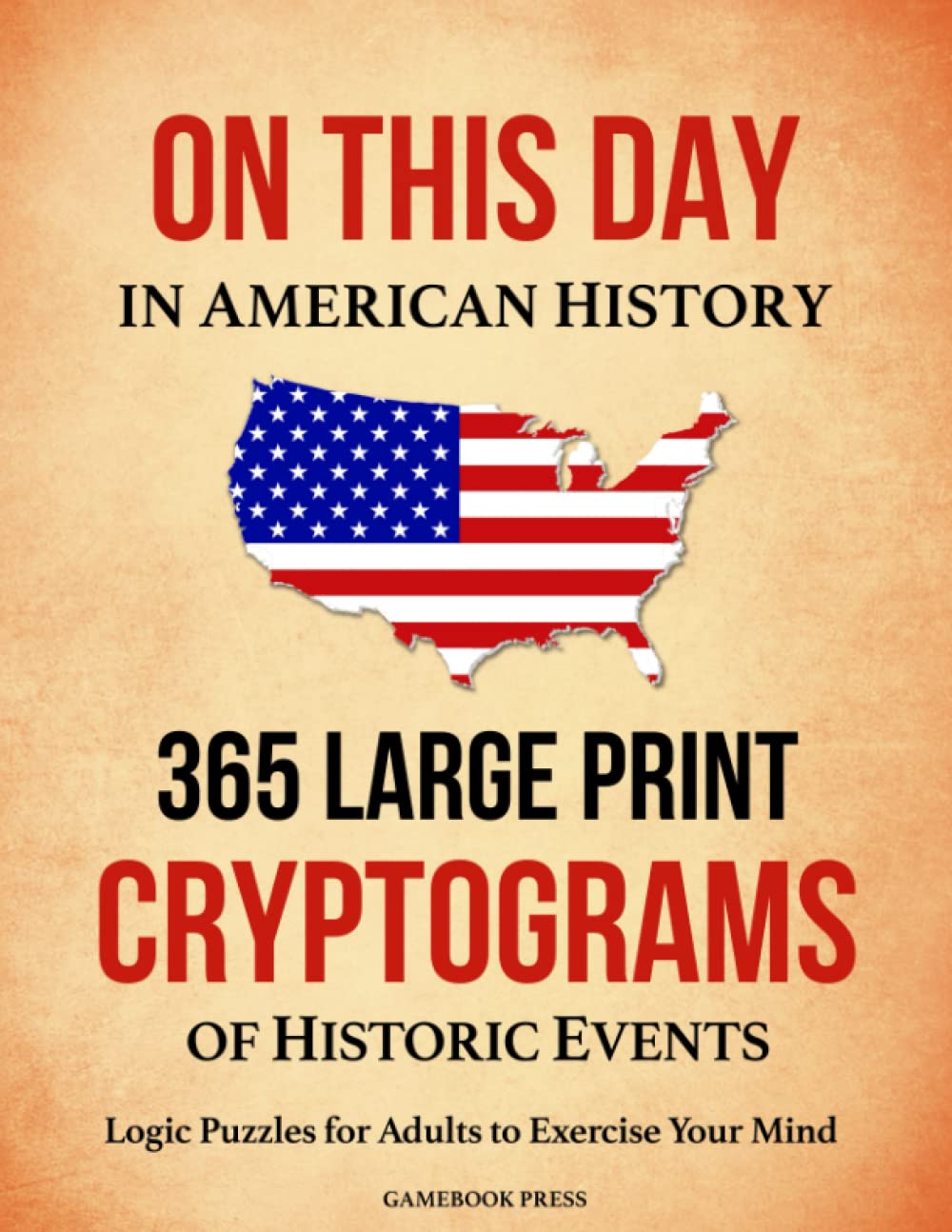 On This Day In American History - 365 Large Print Cryptograms Of ...
