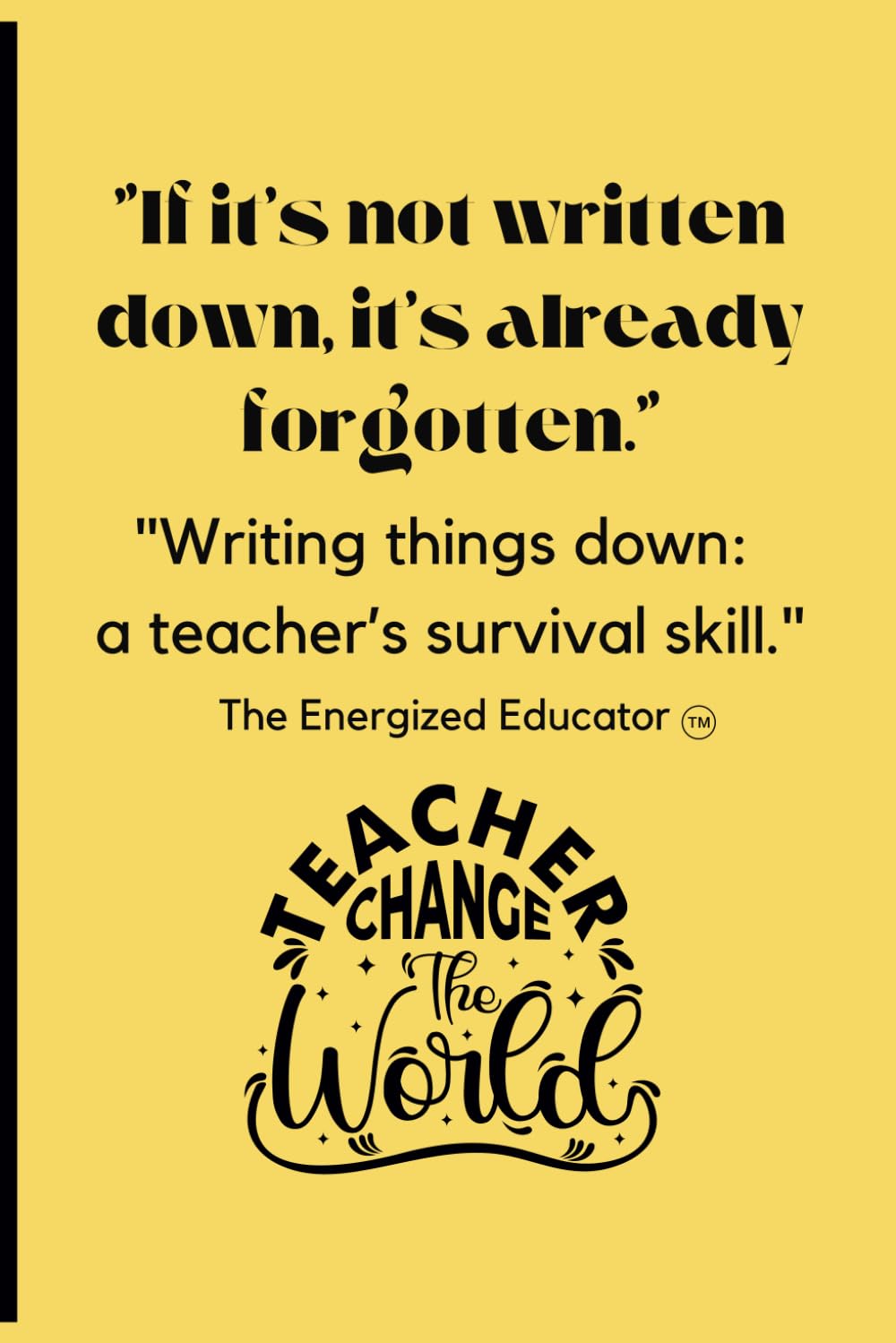 "If it’s not written down, it’s already forgotten.": "Writing things ...