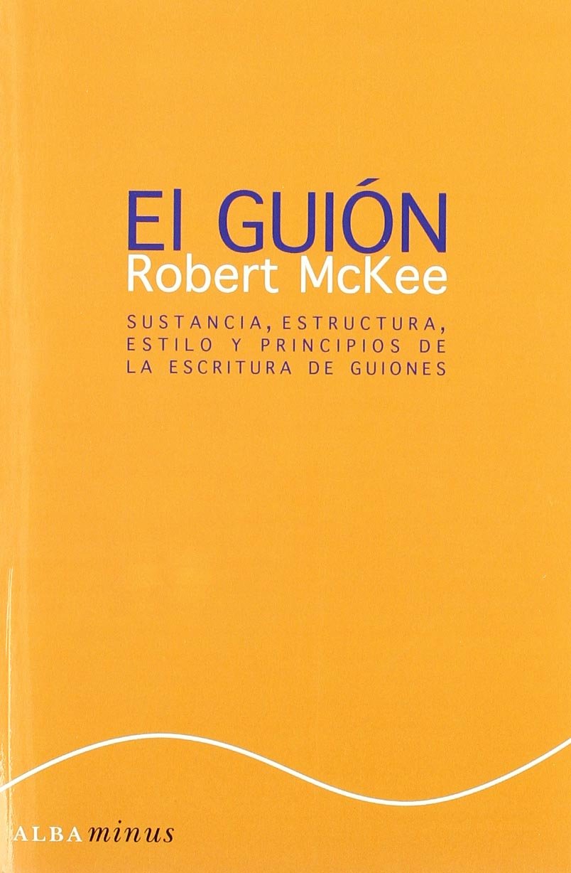 El Guion Story Sustancia Estructura Estilo Y Principios De La ...