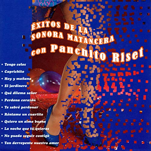 Amazon.com: Exitos de la Sonora Matancera Con Panchito Riset : Panchito ...