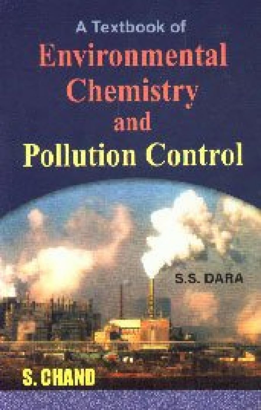 Textbook of Environmental Chemistry and Pollution Control: S. Dara ...
