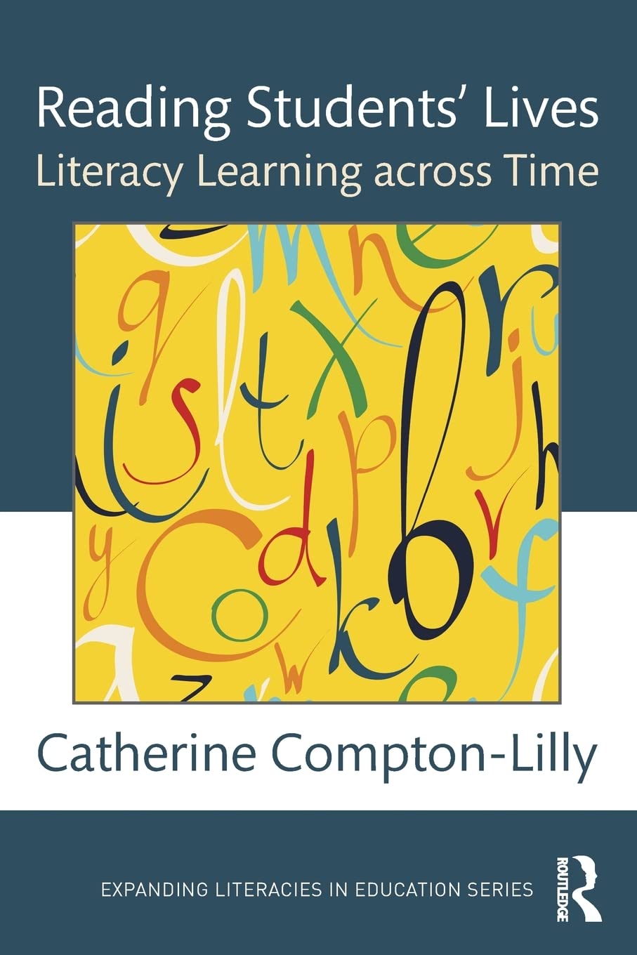 Reading Students’ Lives (Expanding Literacies in Education): Compton ...