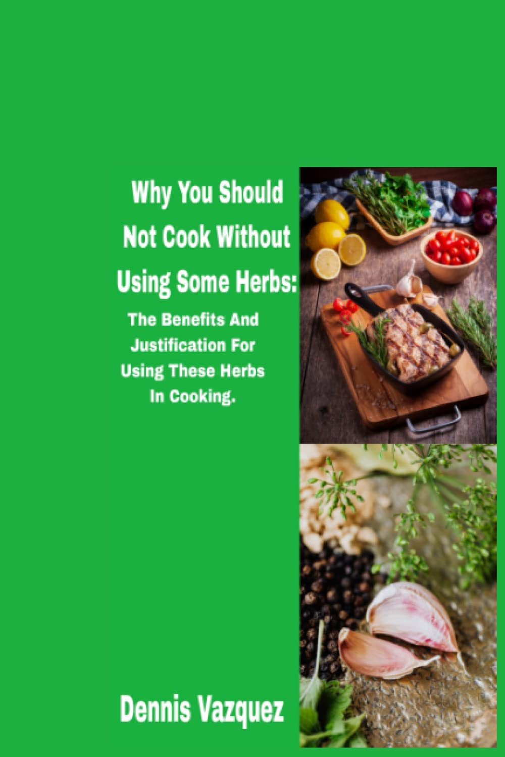 Why You Should Not Cook Without Using Some Herbs: The Benefits And ...