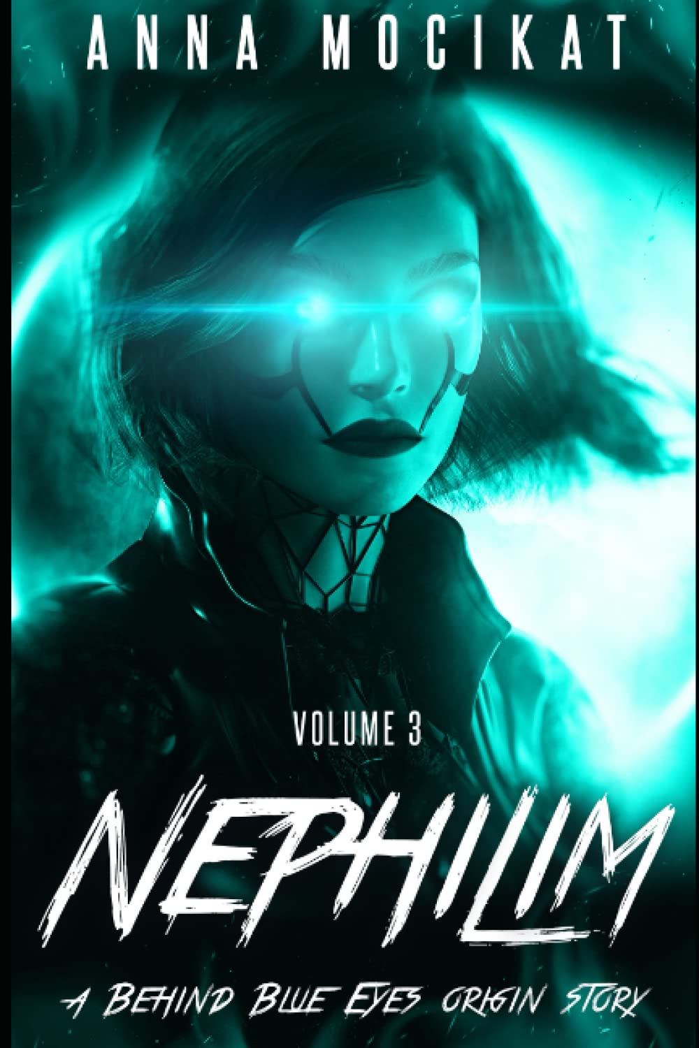 Nephilim: A Behind Blue Eyes Origins Story - Volume 3 : Mocikat, Anna ...