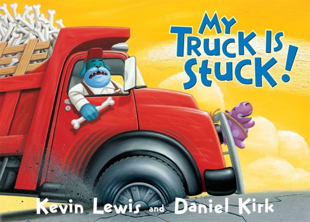 My Truck Is Stuck!: Lewis, Kevin, Kirk, Daniel: 9780786837397: Amazon ...