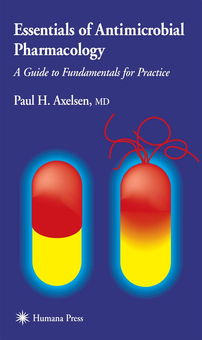 Essentials of Antimicrobial Pharmacology: A Guide to Fundamentals for ...