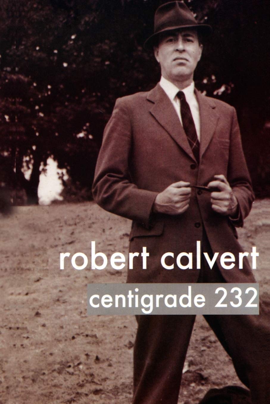 Centigrade 232: Amazon.co.uk: Calvert, Robert: 9781908728074: Books