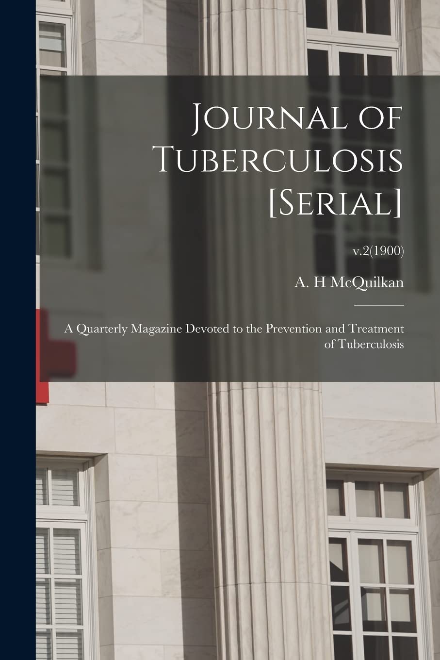 Buy Journal of Tuberculosis [serial]: a Quarterly Magazine Devoted to ...