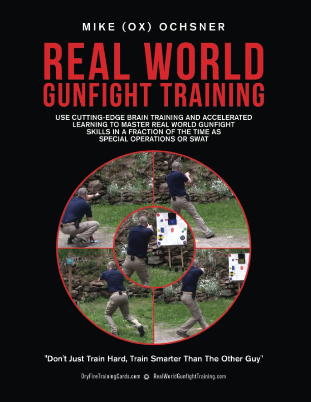 Real World Gunfight Training: Use Cutting-Edge Brain Training and ...