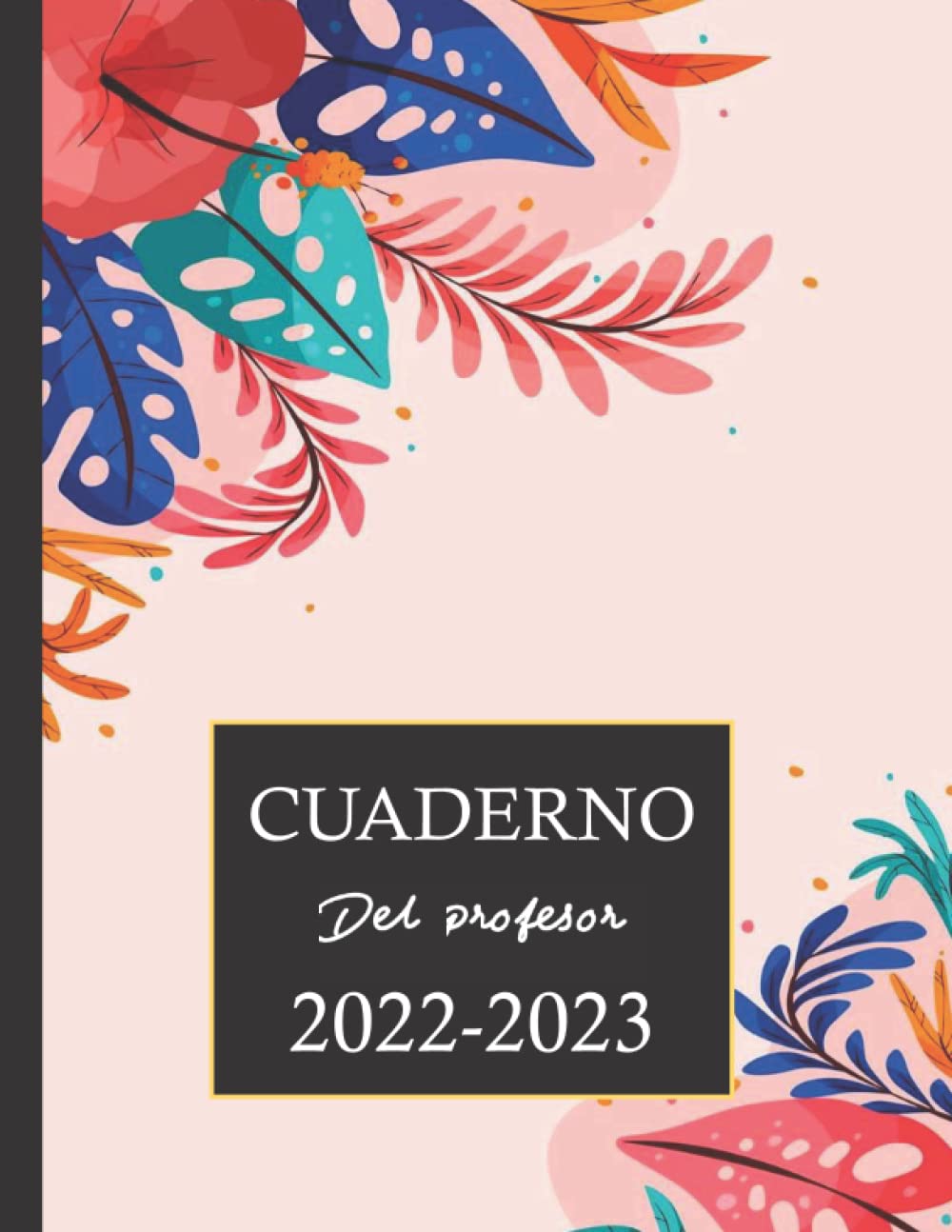 Cuaderno Del Profesor 2022 2023 Gran Registro Del Profesor Italiano ...