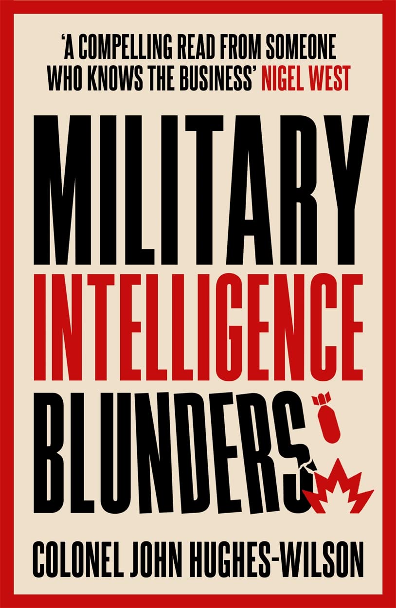 Military Intelligence Blunders: Wilson, John: 9781789466690: Amazon.com ...