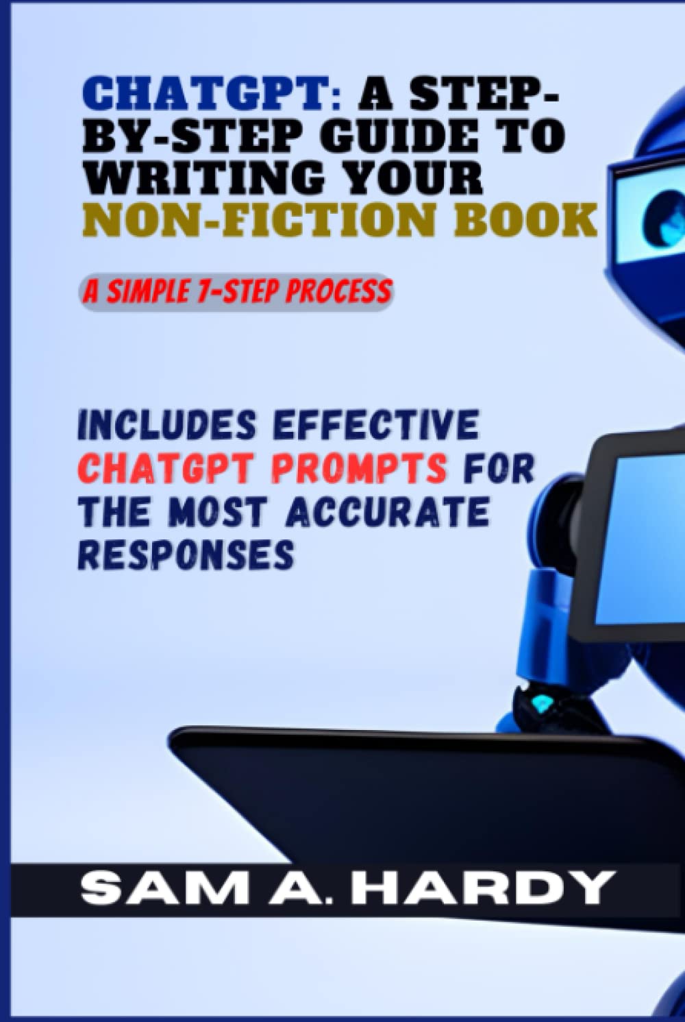 ChatGPT: A Step-by-Step Guide to Writing Your Non-Fiction Book - A ...
