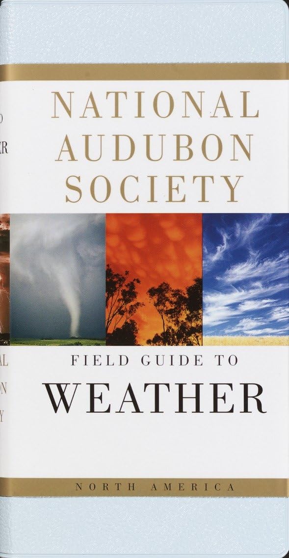 National Audubon Society Field Guide to Weather: North America: Ludlum ...