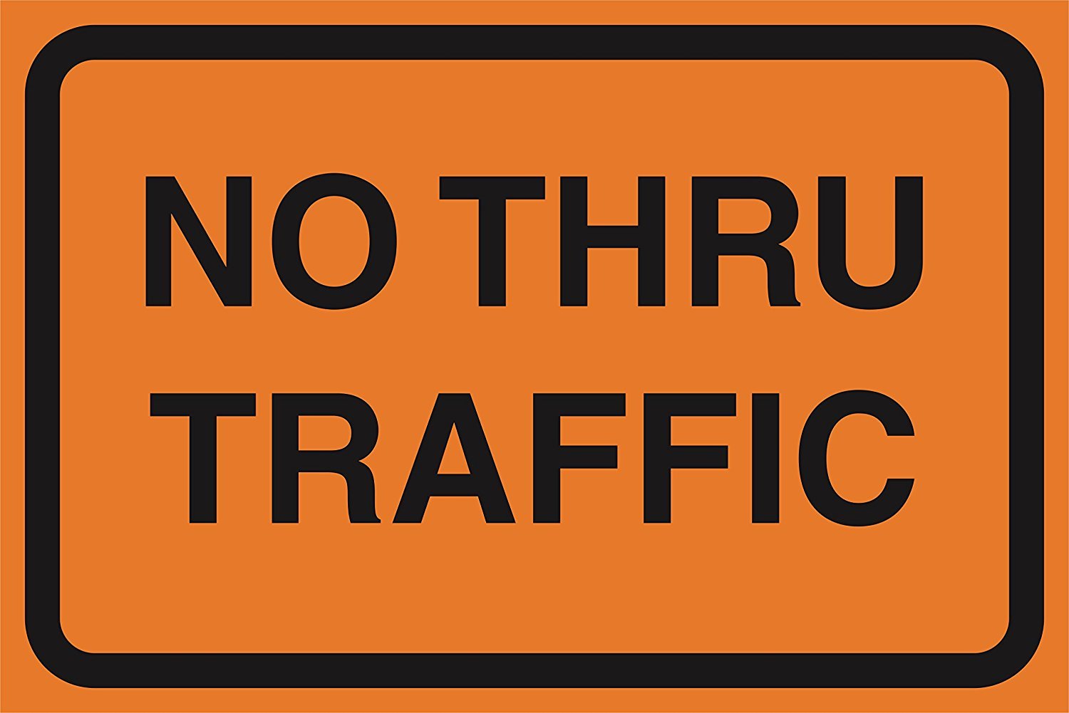 Buy 2 Pack - No Thru Traffic Orange Road Street Construction Area Work ...