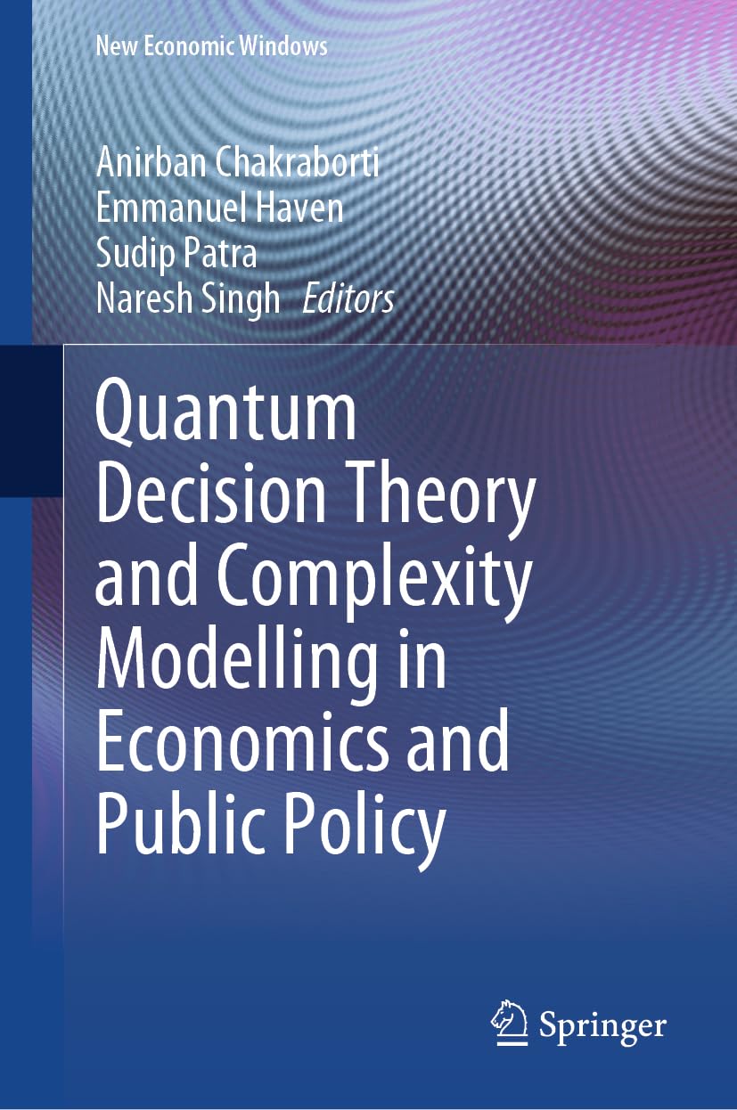 Buy Quantum Decision Theory and Complexity Modelling in Economics and ...