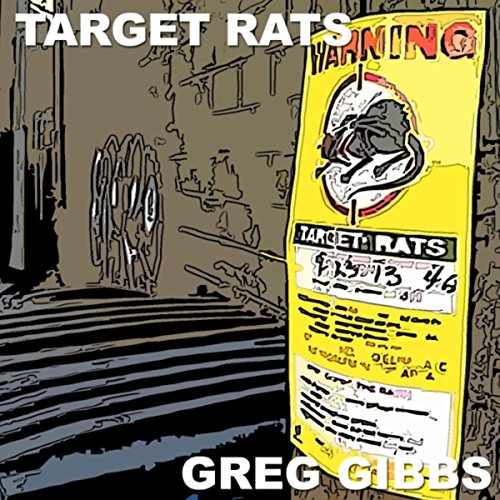 Play Target Rats by Greg Gibbs on Amazon Music
