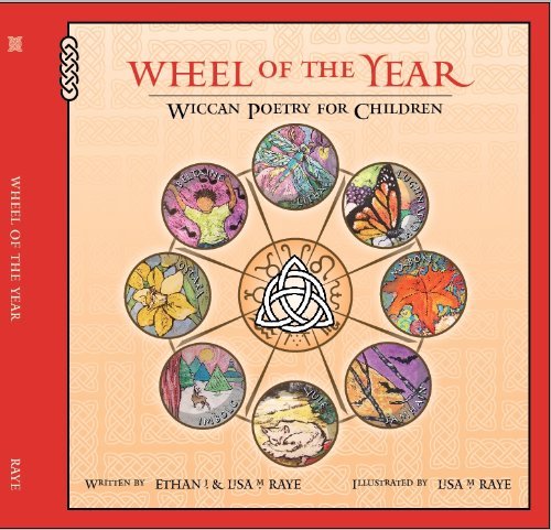 Wheel of the Year-Wiccan poetry for Children: Ethan J. and Lisa M. Raye ...
