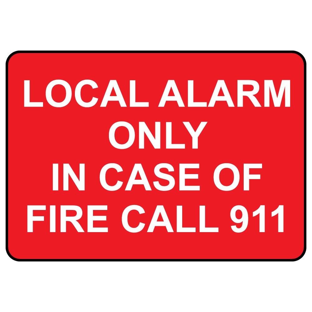Aluminum Horizontal Metal Sign Multiple Sizes Local Alarm Only in Case ...
