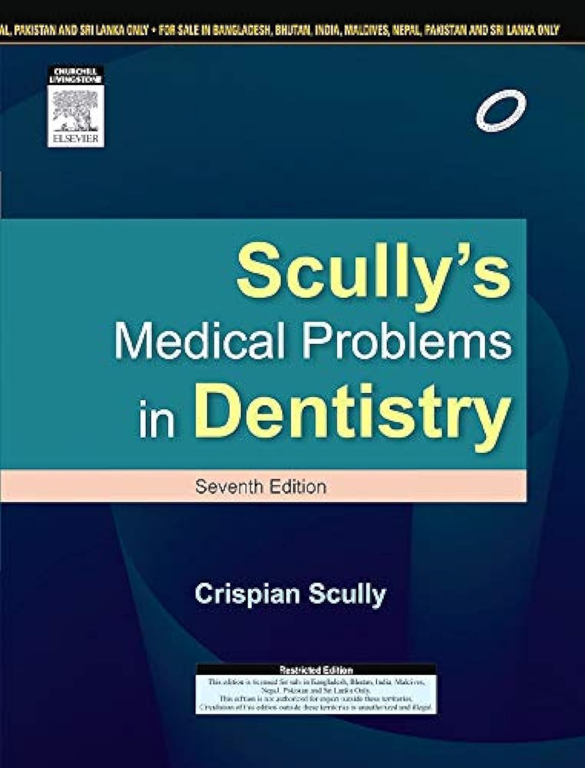 Scully's Medical Problems In Dentistry 7th Ed: Crispian Scully ...