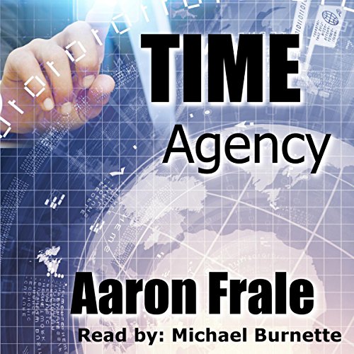 Amazon.com: Time Agency (Audible Audio Edition): Aaron Frale, Michael ...