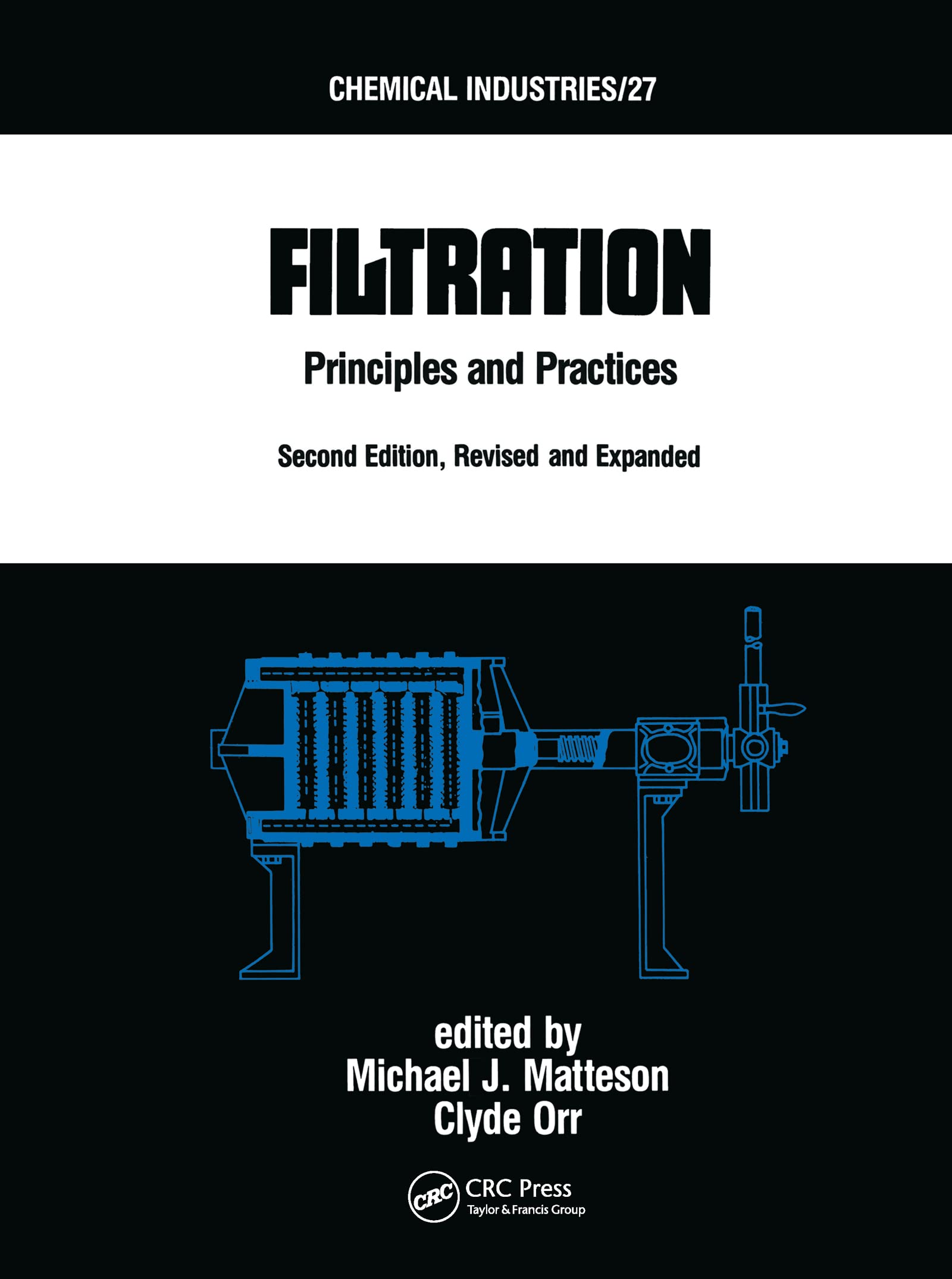 Filtration: Principles and Practices, Second Edition, Revised and ...