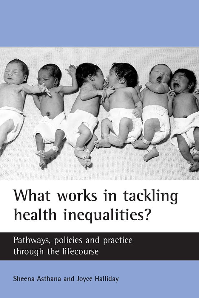 What works in tackling health inequalities?: Pathways, policies and ...