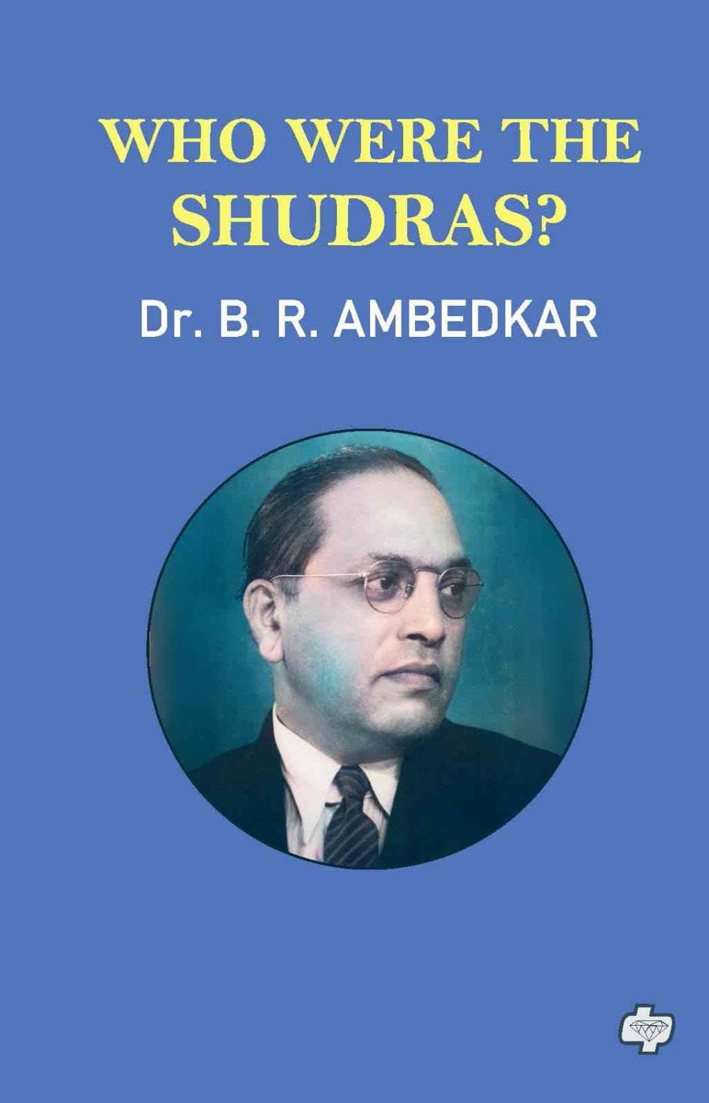 Buy Who were the Shudras | Dr. B. R. Ambedkar Book Online at Low Prices ...
