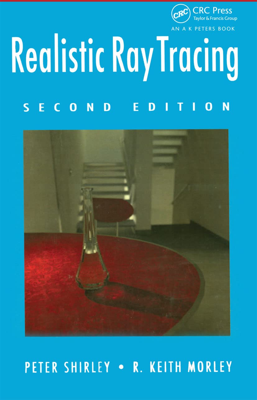 Realistic Ray Tracing, Second Edition: Shirley, Peter: 9781568814612 ...