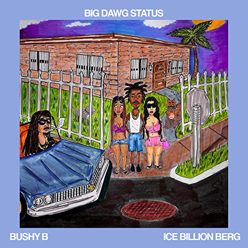 Big Dawg Status by Bushy B & Ice Billion Berg on Amazon Music - Amazon.com