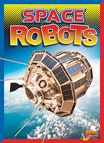 Space Robots (Mighty Bots): Troupe, Thomas Kingsley: 9781644662007 ...