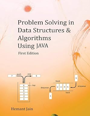 Problem Solving in Data Structures & Algorithms Using Java: The Ultimate Guide to Programming ...