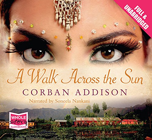A Walk Across the Sun: Amazon.co.uk: Corban Addison: 9781407495729: Books