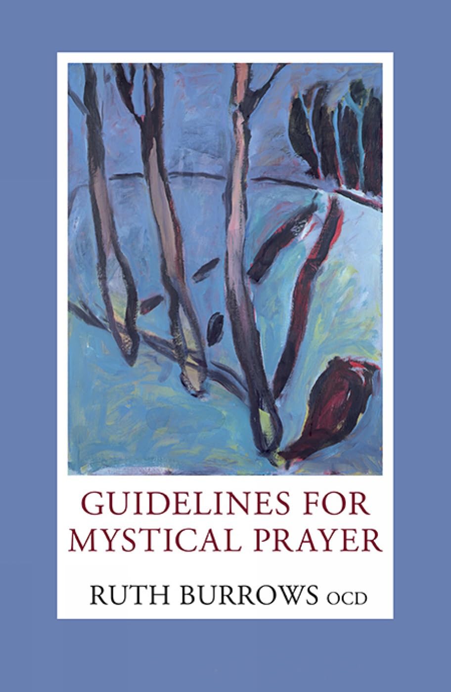 Guidelines for Mystical Prayer: Burrows, Ruth: 9780809153589: Amazon ...