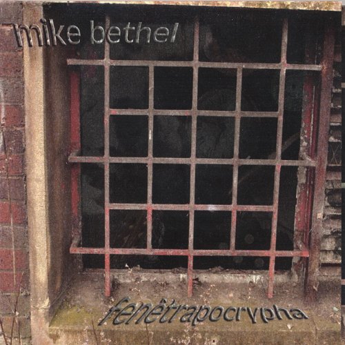Écouter Fenêtrapocrypha de Mike Bethel sur Amazon Music Unlimited