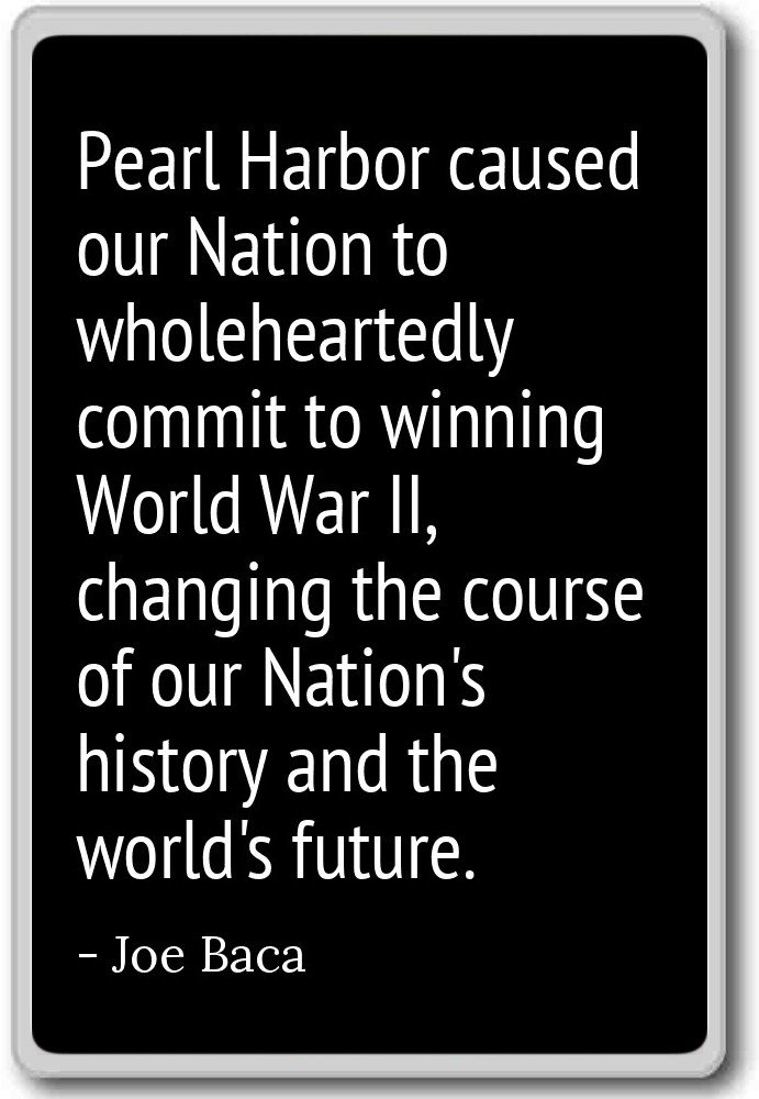 Pearl Harbor Quotes National Pearl Harbor Remembrance Day 2021