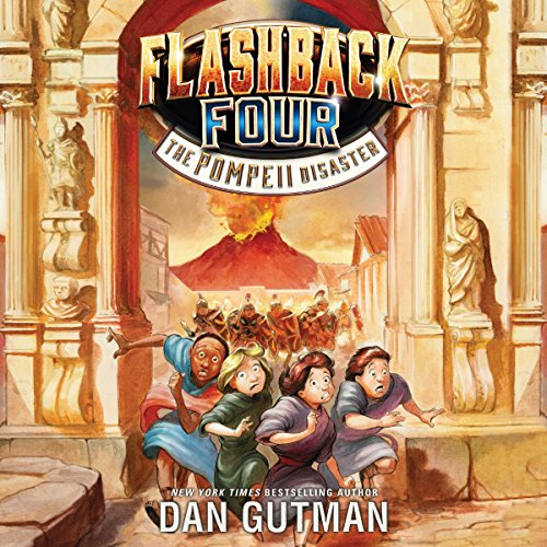 Amazon.co.jp: The Pompeii Disaster: Flashback Four, Book 3 (Audible Audio Edition): Dan Gutman ...