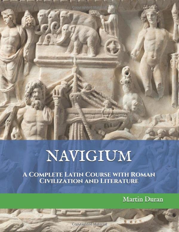 NAVIGIUM. A Complete Latin Course with Roman Civilization and ...