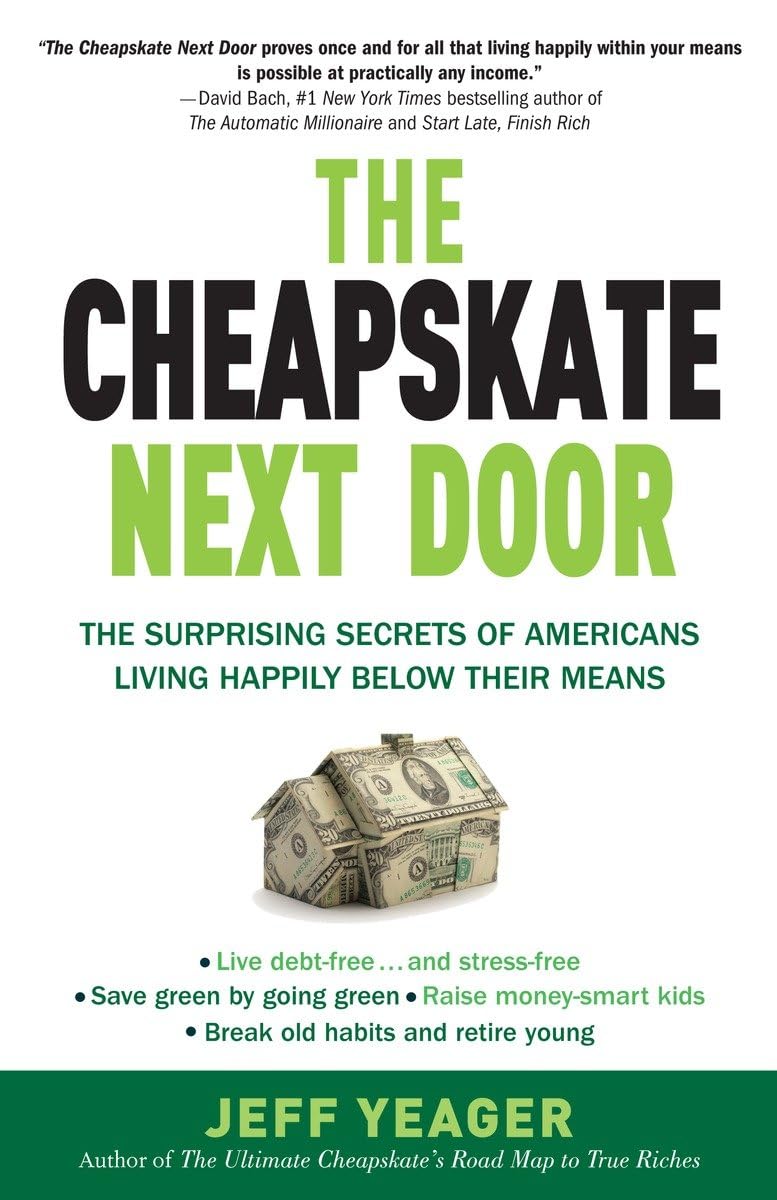 The Cheapskate Next Door: The Surprising Secrets of Americans Living ...