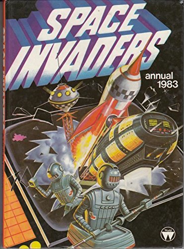 SPACE INVADERS ANNUAL 1983 [Hardcover] SPACE INVADERS: SPACE INVADERS ...