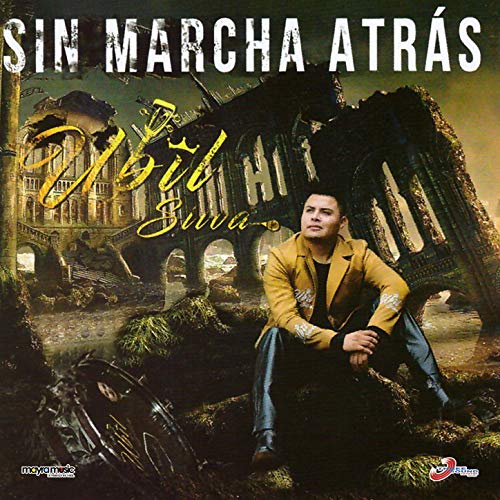 Play Sin Marcha Atrás by Ubil Silva on Amazon Music